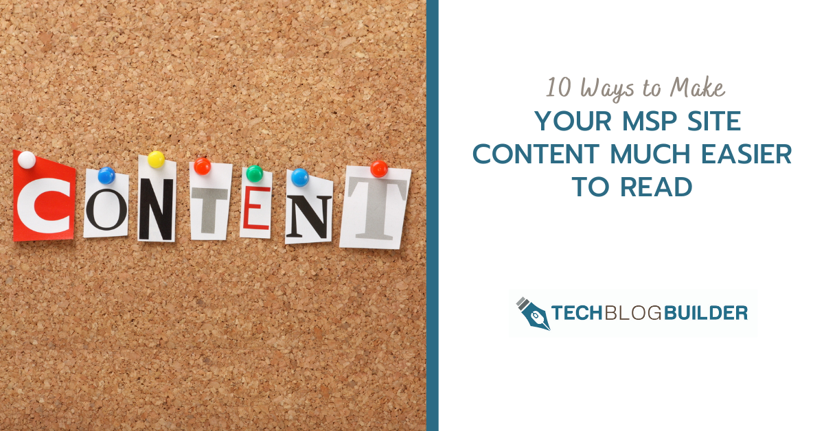 10 Ways to Make Your MSP Site Content Much Easier to Read | Tech Blog ...